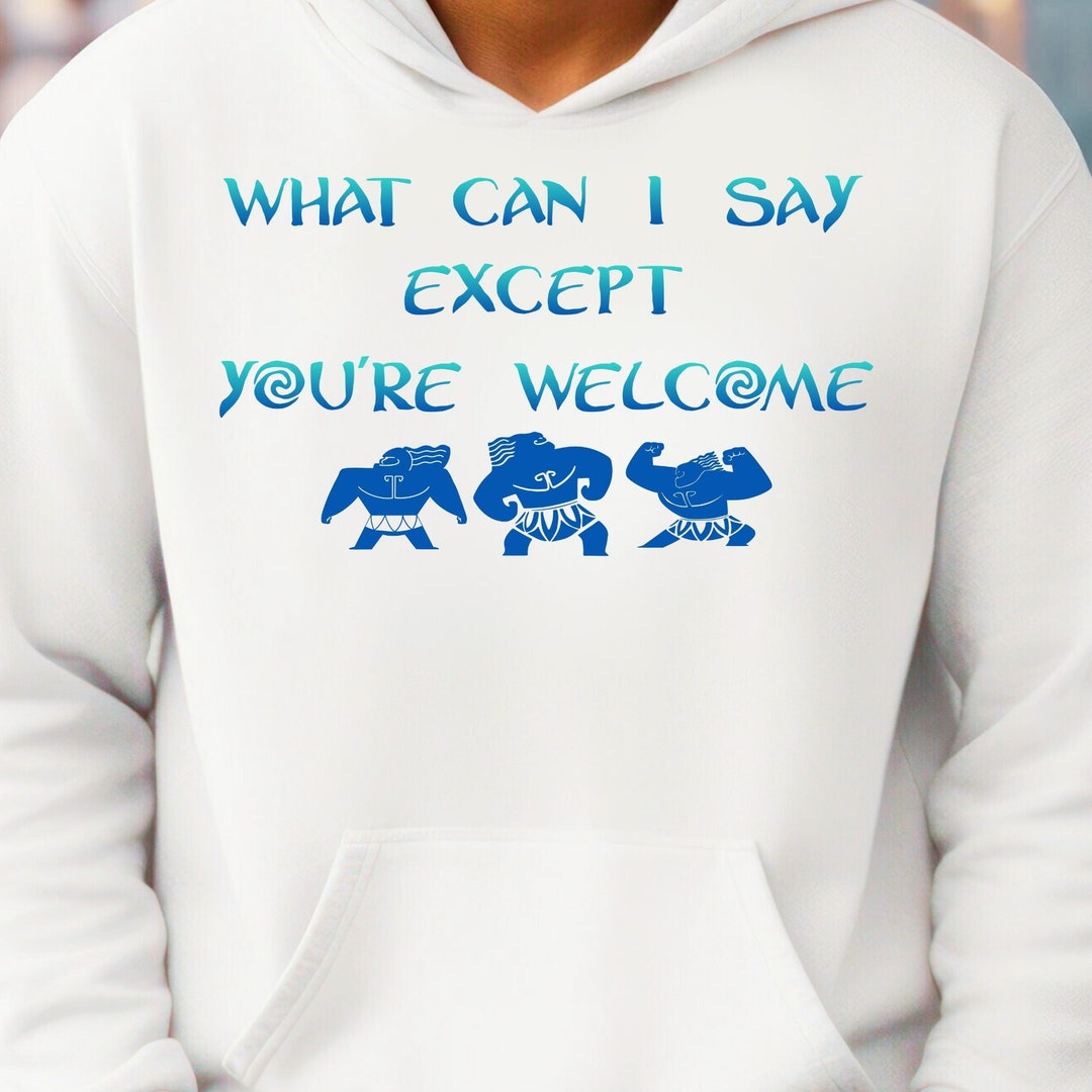 What Can I Say Except You're Welcome SVG PNG Sublimation Clipart, What ...