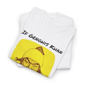 Motivational Genghis Khan Tshirt, Funny History Shirt, Sarcastic Tee ...