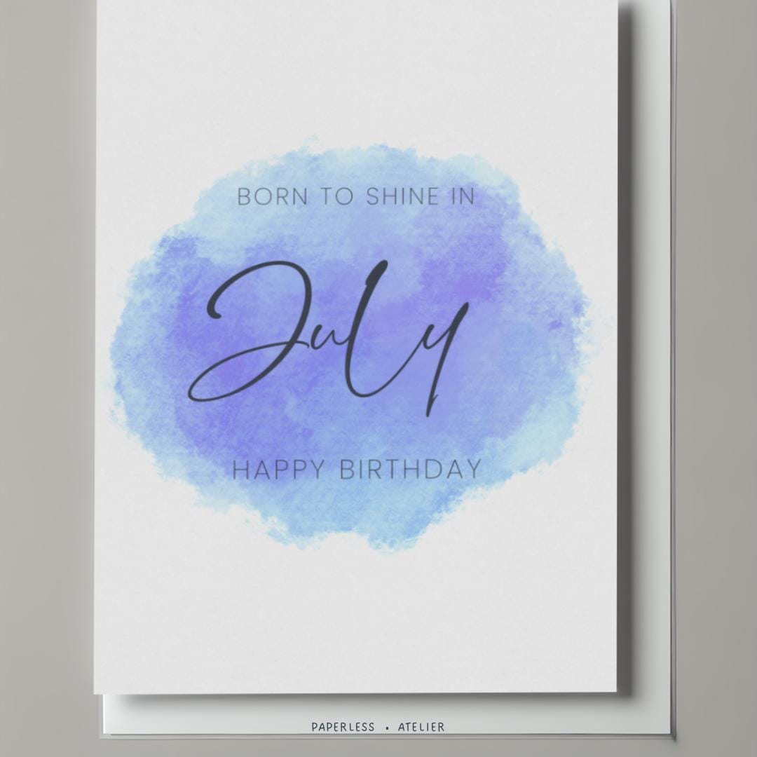 Printable Birthday Card, July Card, July Born, Born in July, Birthday ...