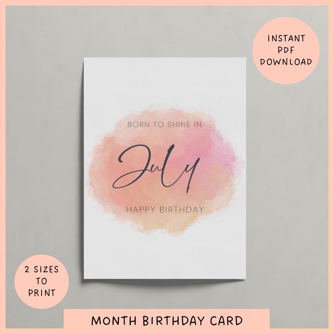Printable Birthday Card, July Card, July Born, Born in July, Birthday ...