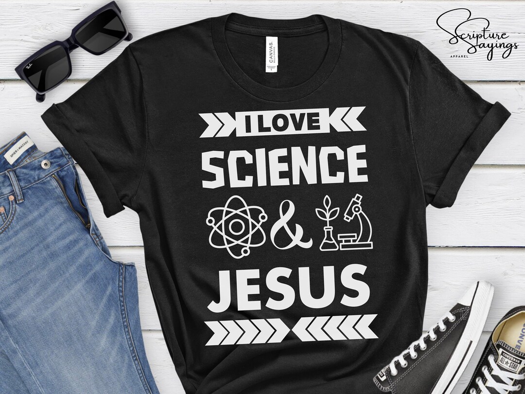 I Love Science and Jesus, Christian Shirt for Men, Women, and Teens - Etsy