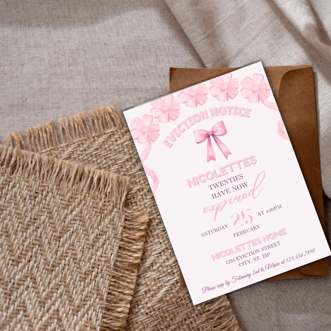 Editable Pink Bow Birthday Invitation | Your Twenties Have Expired ...