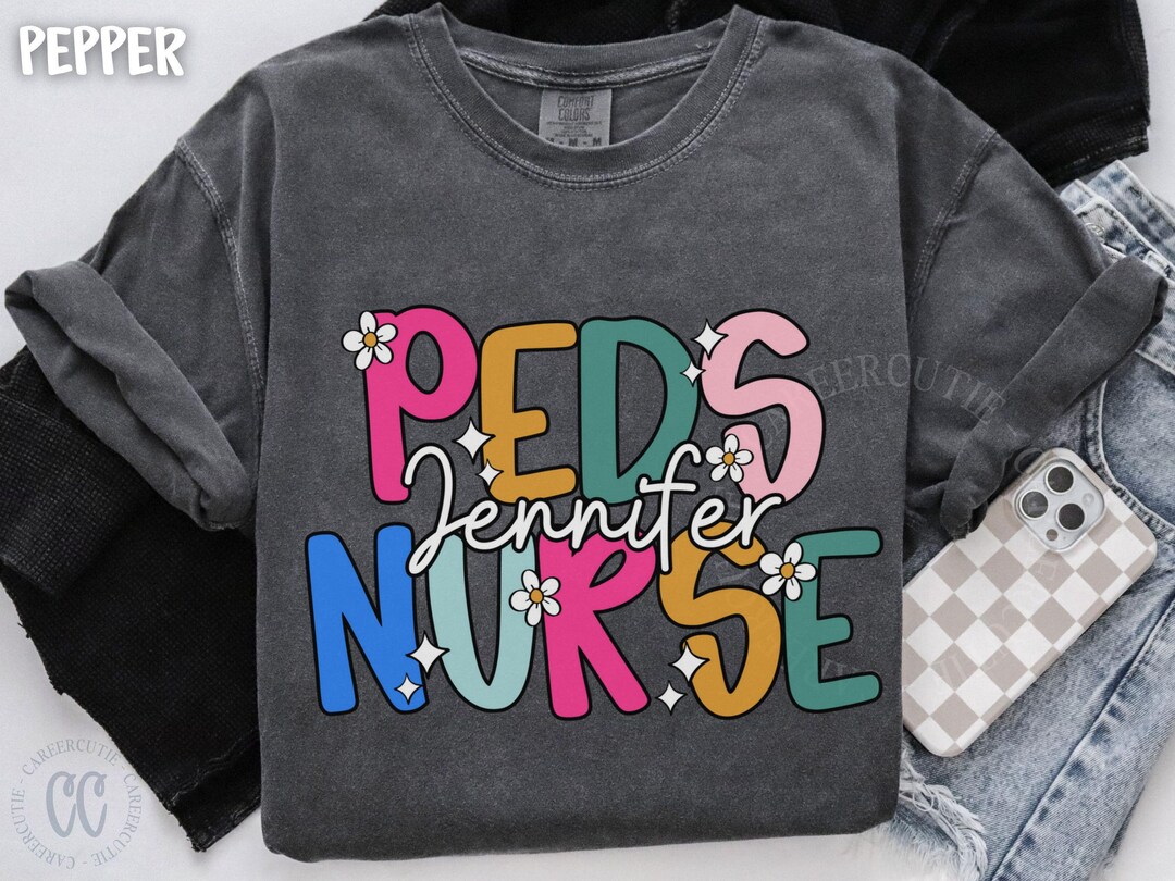 Custom Peds Nurse Shirt, Personalized Pediatric RN T-shirt CC25035 - Etsy