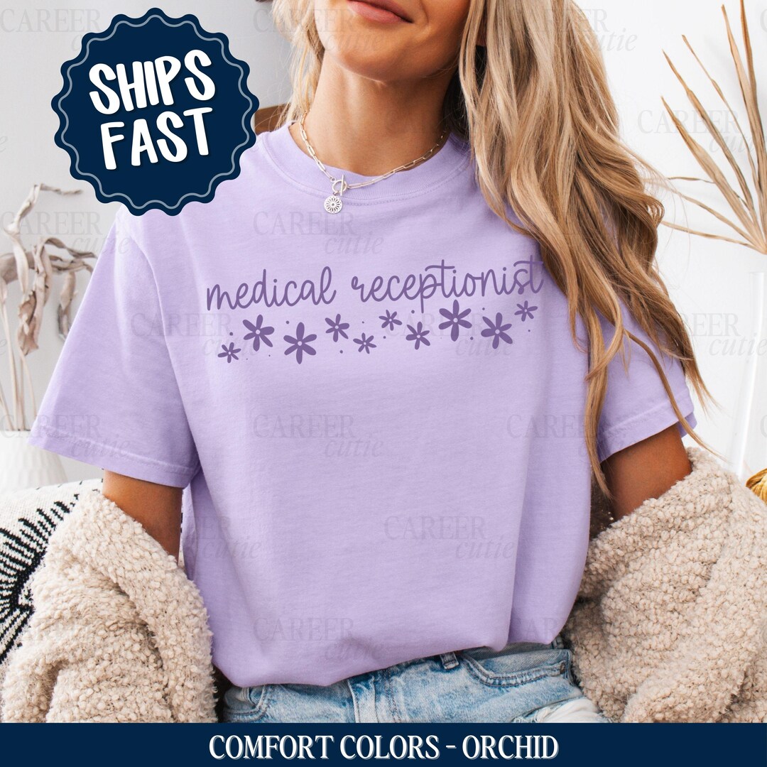 Medical Receptionist Shirt, Comfort Colors® Medical Receptionist T ...