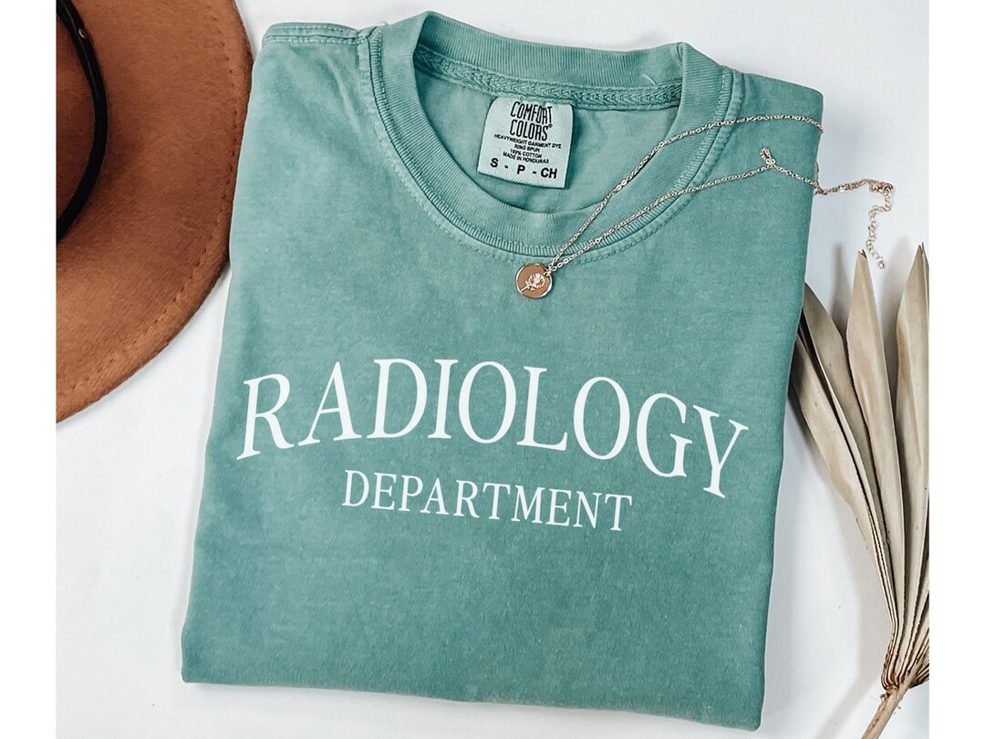 Radiology Department Shirt, Comfort Colors® Radiology Shirt, Medical ...