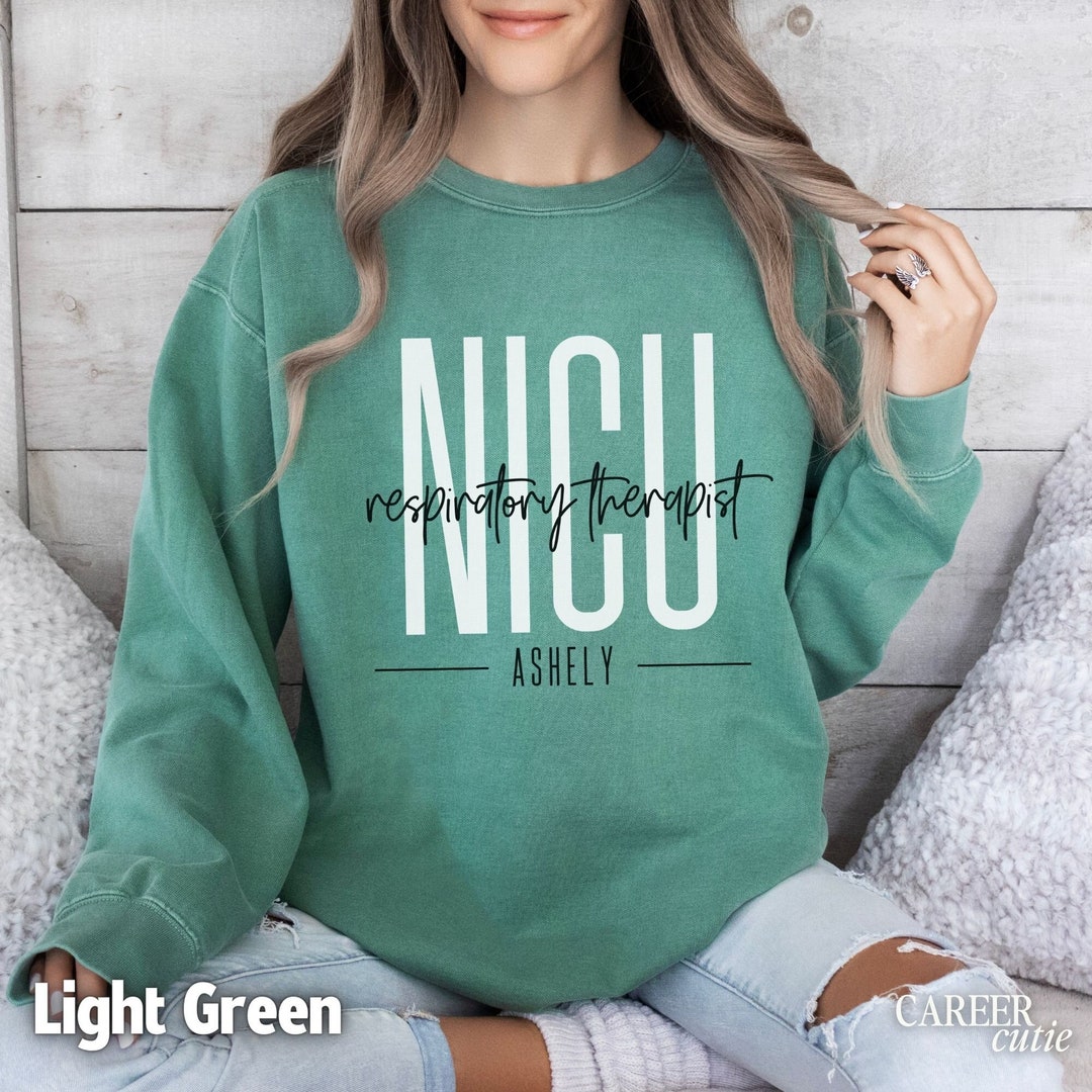 NICU RT Sweatshirt, Custom Nicu Respiratory Therapist Sweatshirt ...