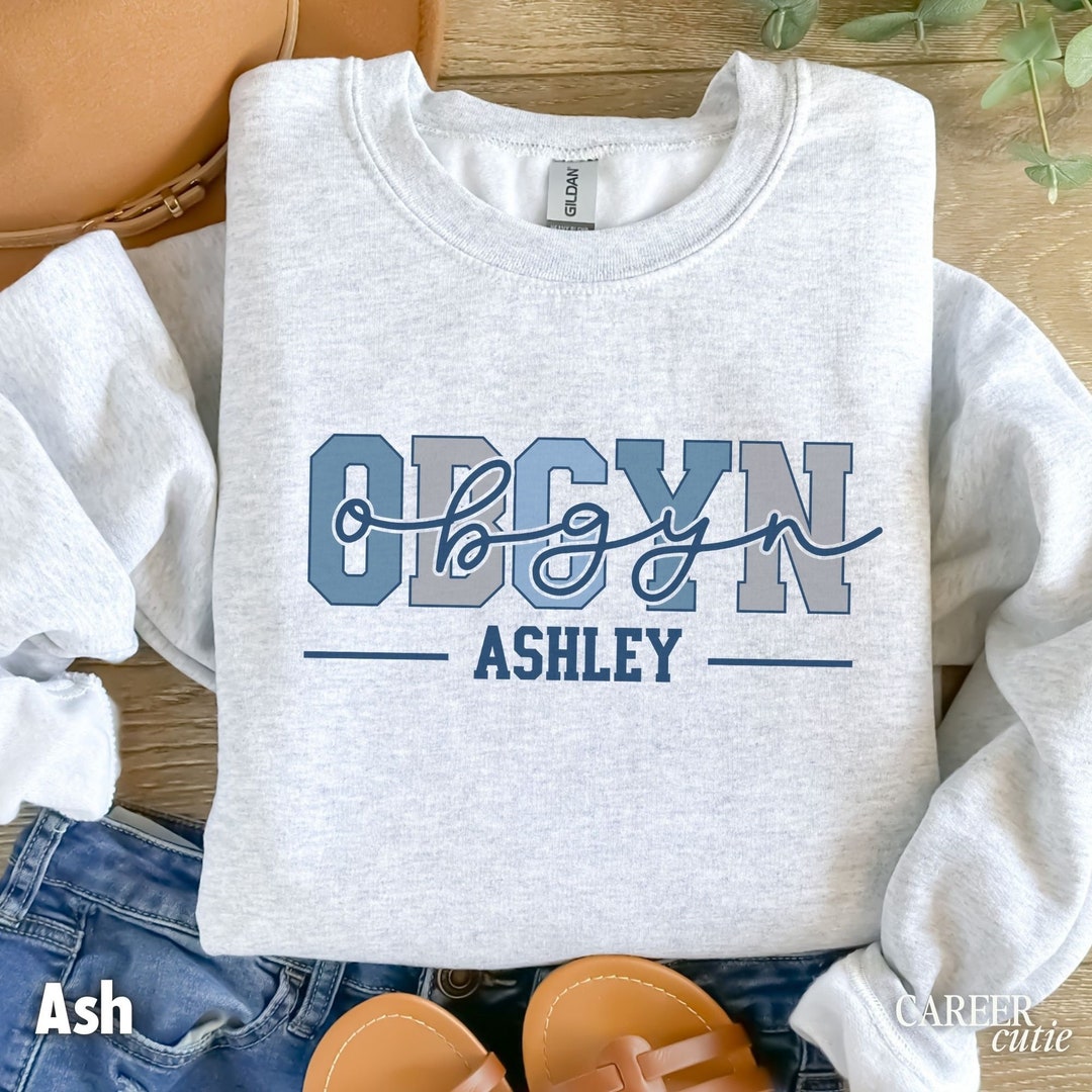 Personalized OBGYN Sweatshirt, Custom OBGYN Sweatshirt, Obstetrics ...
