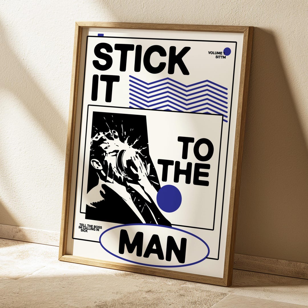 Stick It to the Man Poster – Bold Wall Art for Office or Home, Anti ...