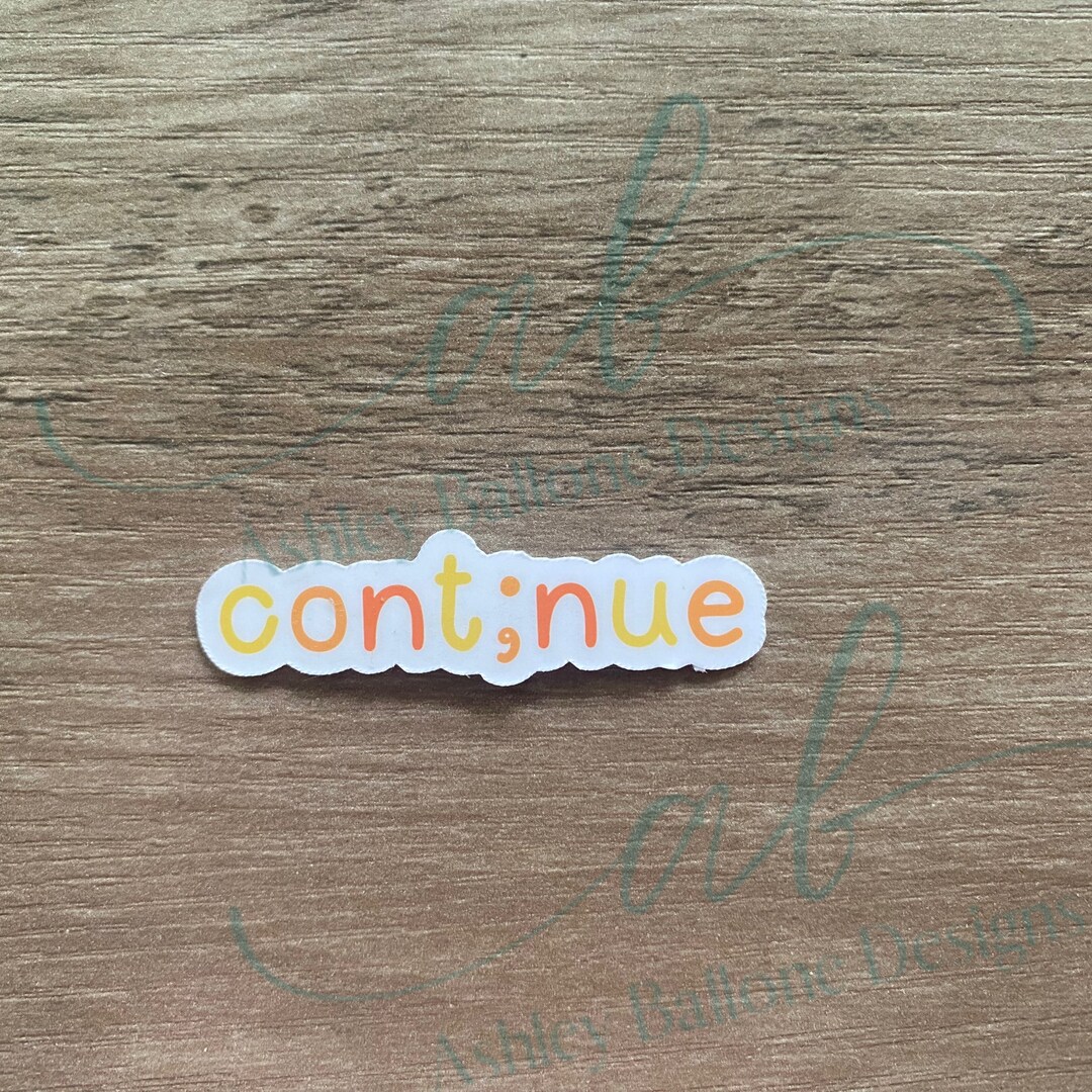 Continue Word Sticker || 1" 2" 3" 4" Inch Waterproof Vinyl Decal ...