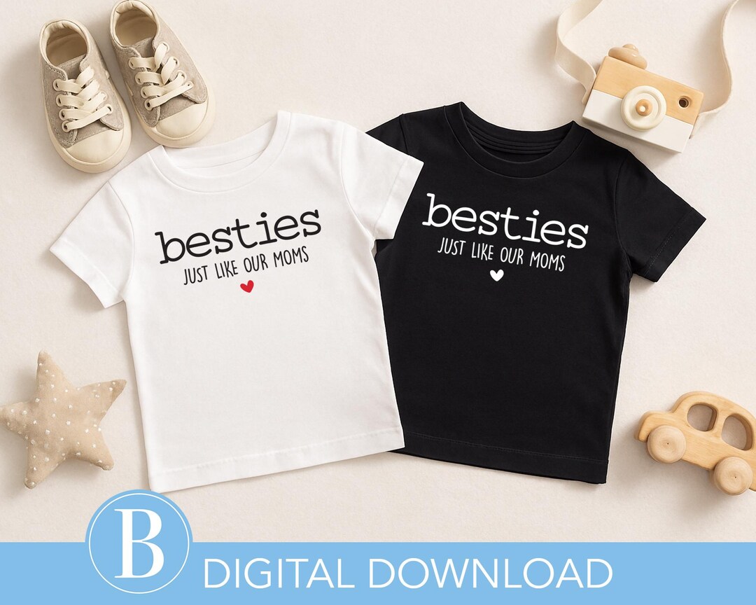 Besties Just Like Our Moms Digital Download, Friendship Quote Printable ...