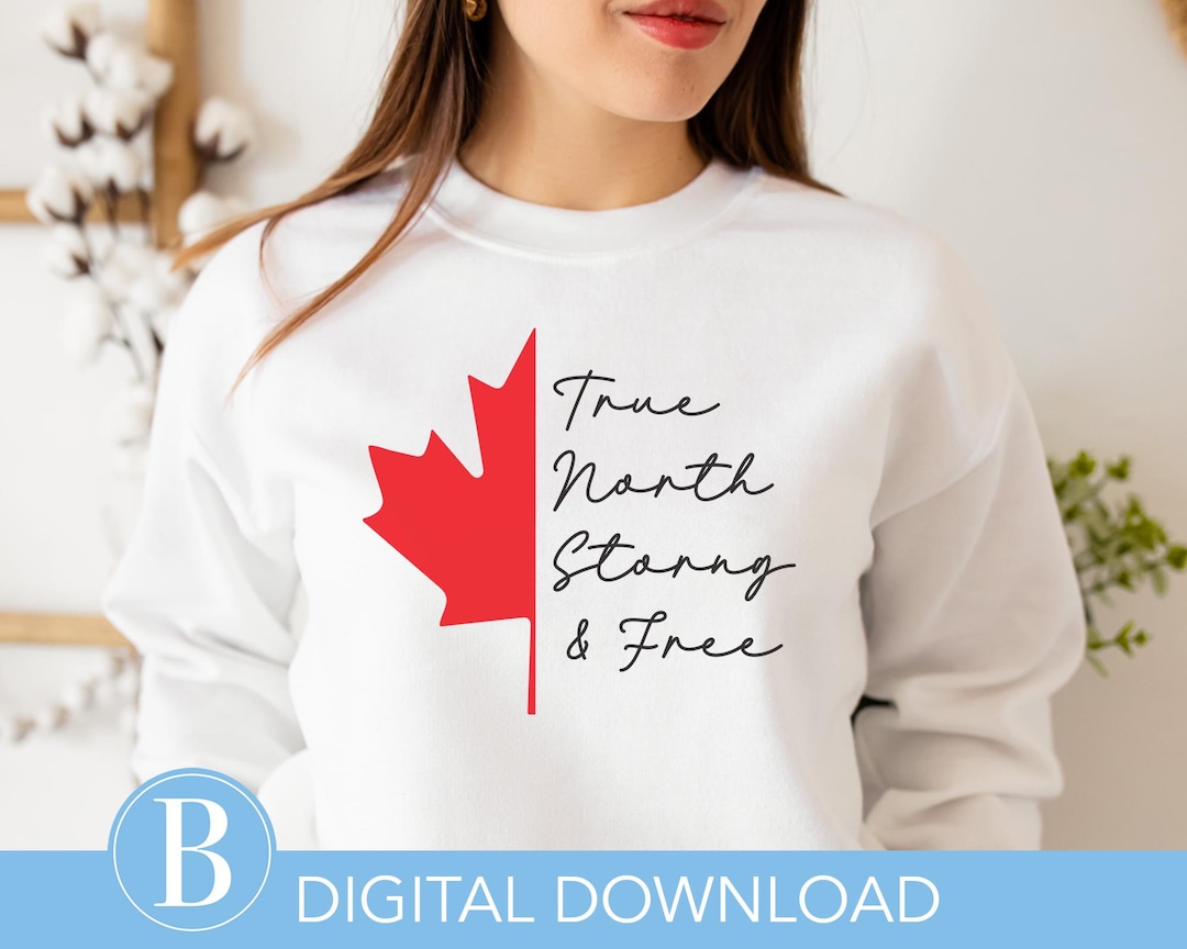 True North Strong and Free SVG, Canada Day SVG File, Canadian Maple ...