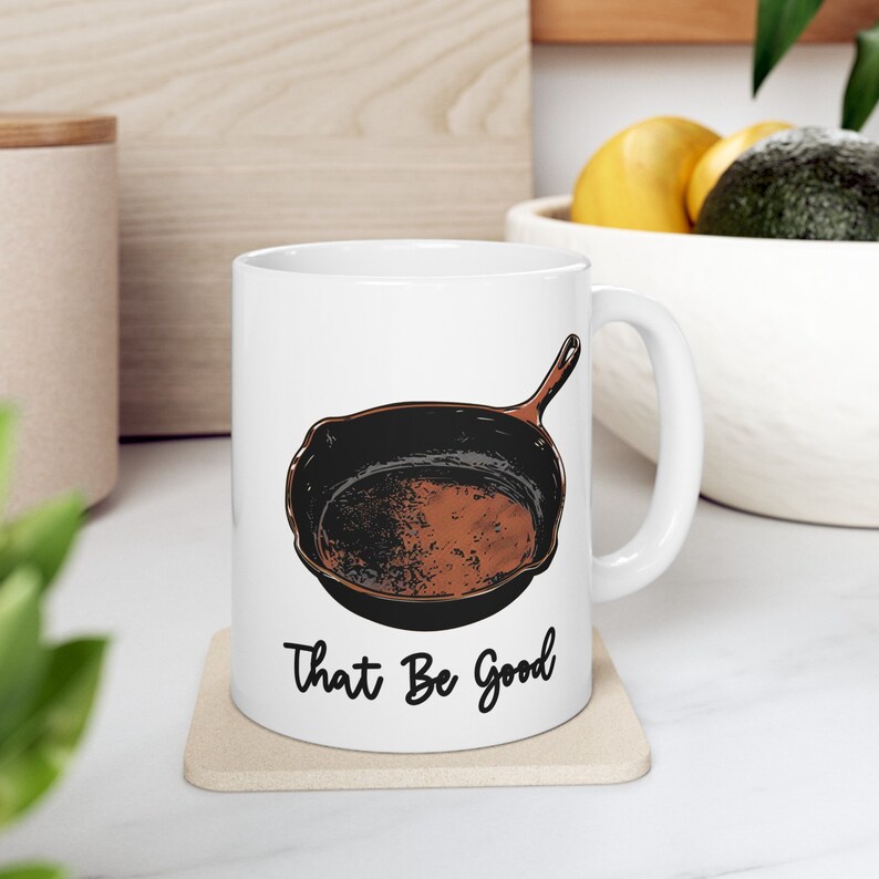 That Be Good Cast Iron Skillet Coffee Mug Perfect Gift for Cooking ...