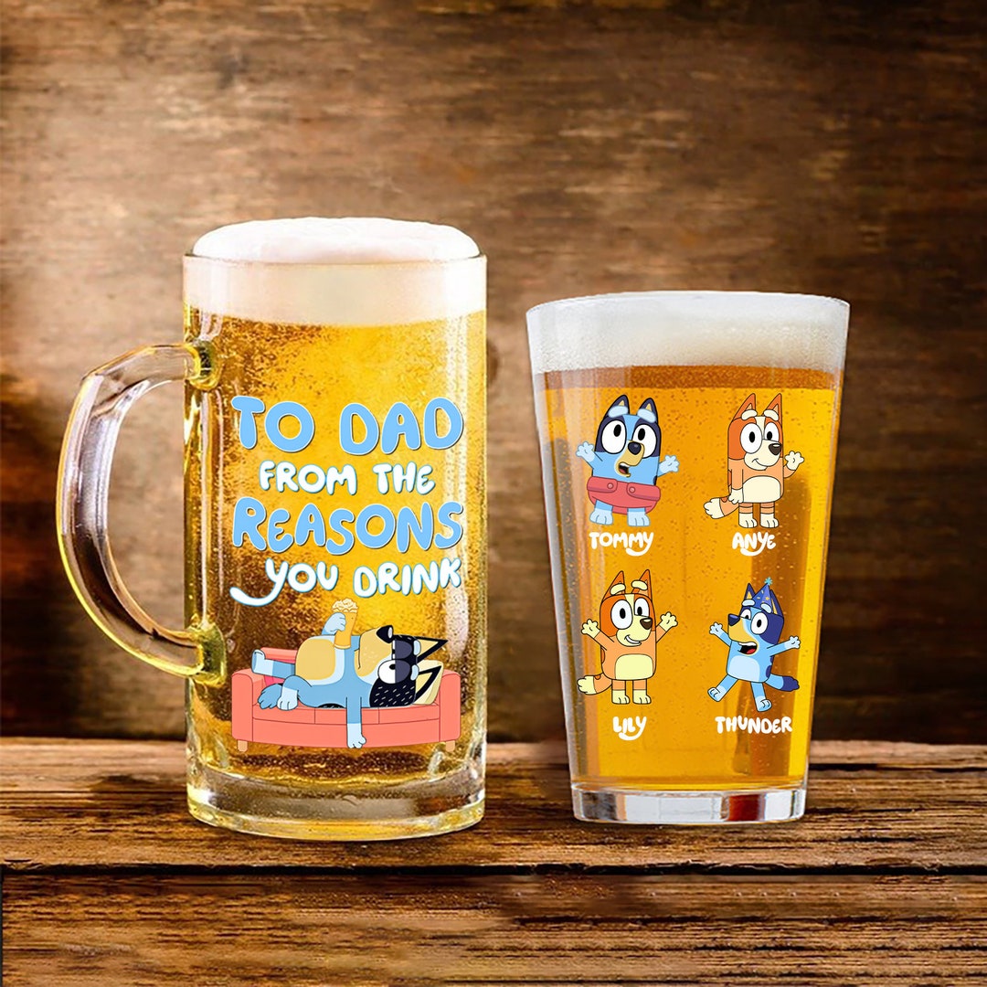 To Dad From the Reasons You Drink Bluey Beer Glass, Custom Bluey Family ...