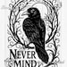 Never Mind- Funny Raven Edgar Allan Poe SVG and PNG - Etsy