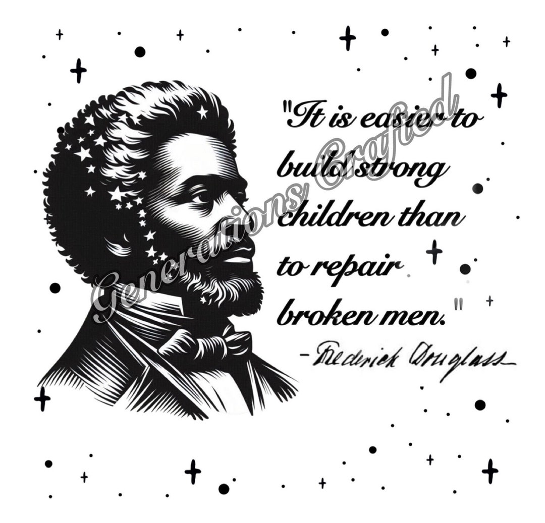 Frederick Douglass- Strong Children SVG and PNG With Real Signature - Etsy