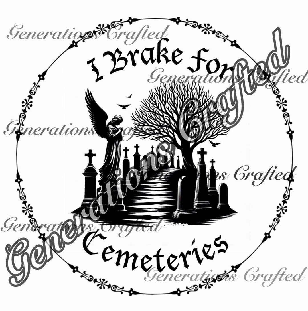 Round With Border I Brake for Cemeteries SVG and PNG - Etsy