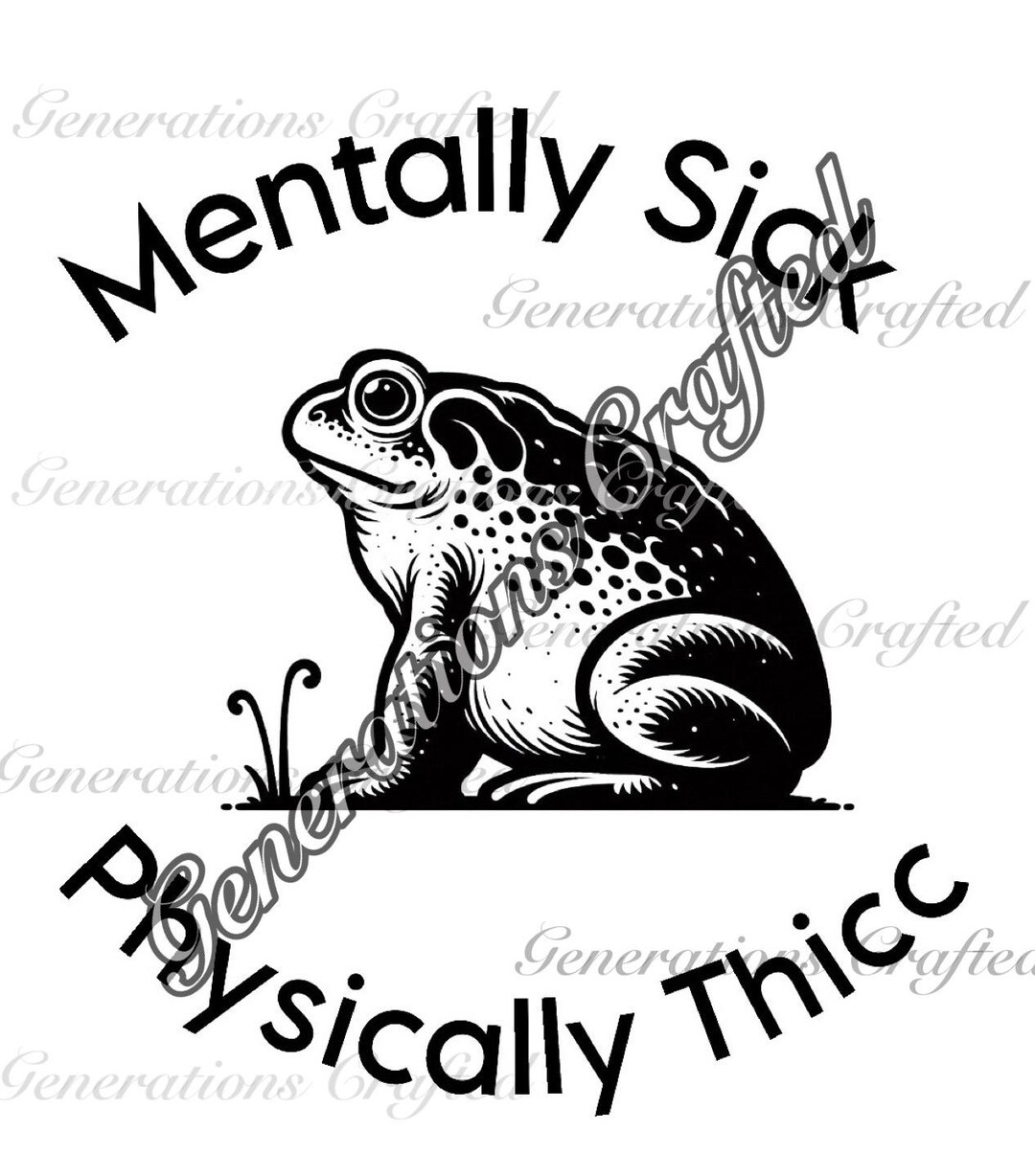 Mentally Sick Physically Thicc- Toad SVG and PNG - Etsy
