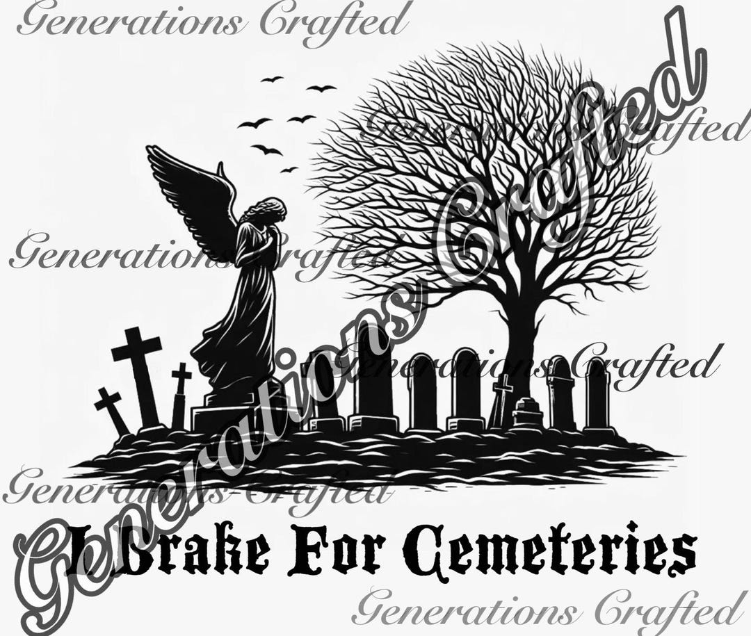 I Brake for Cemeteries SVG and PNG - Etsy
