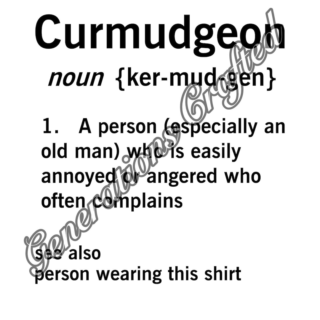 Curmudgeon Cranky Old Man T-shirt SVG and PNG - Etsy