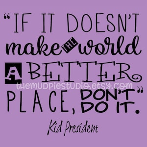 Kid President Poster, Kid President Quote, Kid President Printable ...
