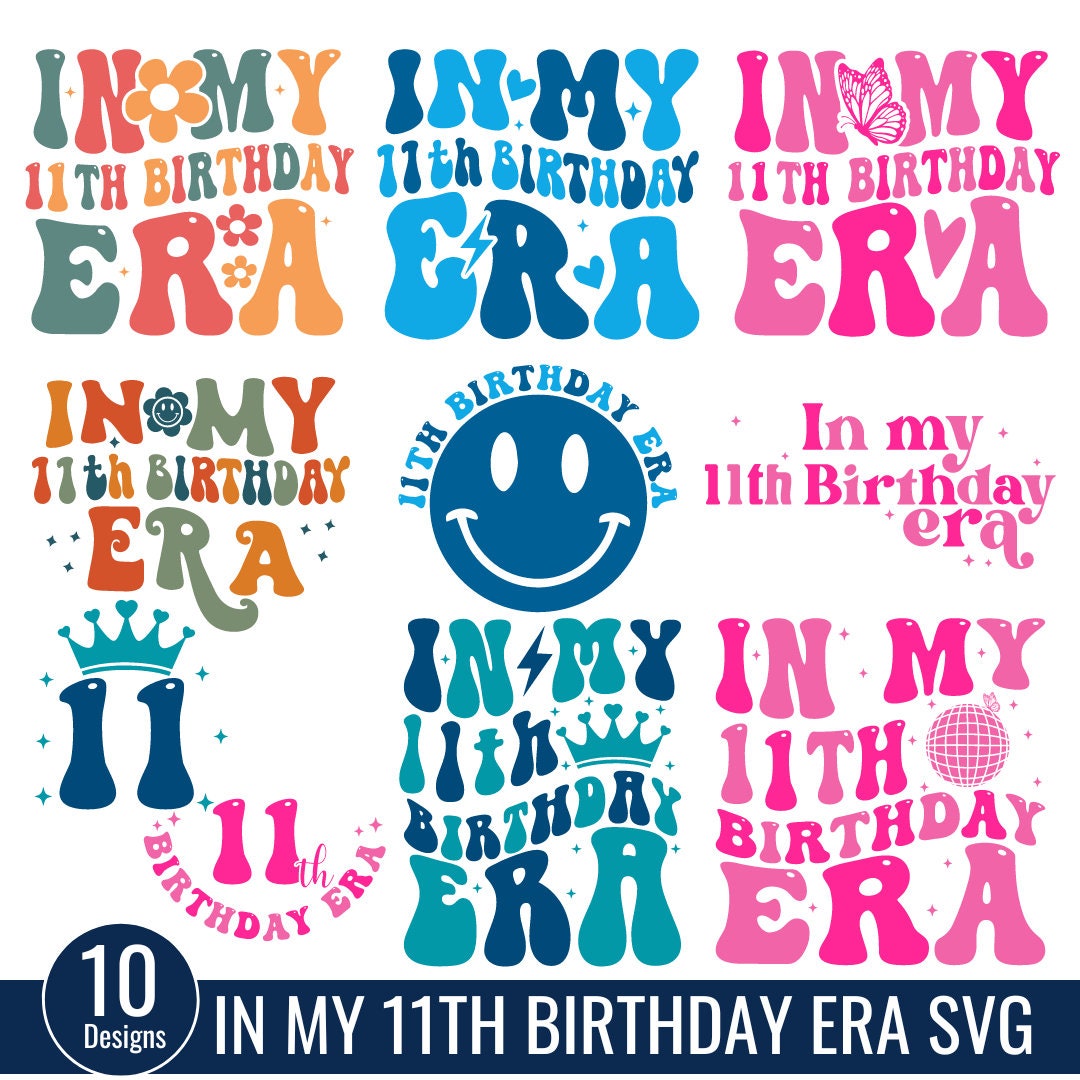 In My 11th Birthday Era Svg Bundle, Groovy 11 Year Old Birthday Svg ...