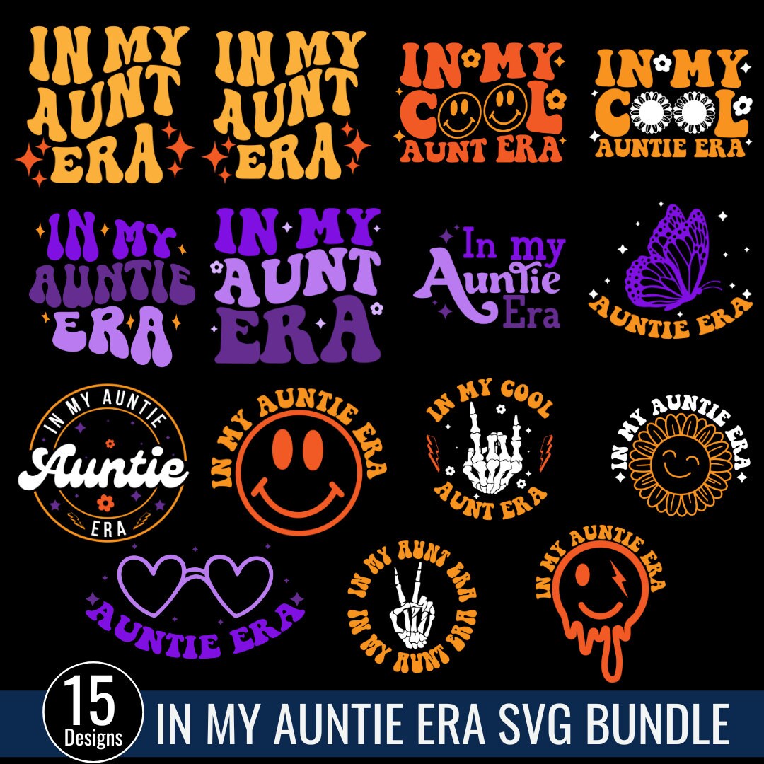 In My Auntie Era SVG Bundle, Aunt Svg, Auntie Svg, Auntie Era Svg, Aunt ...