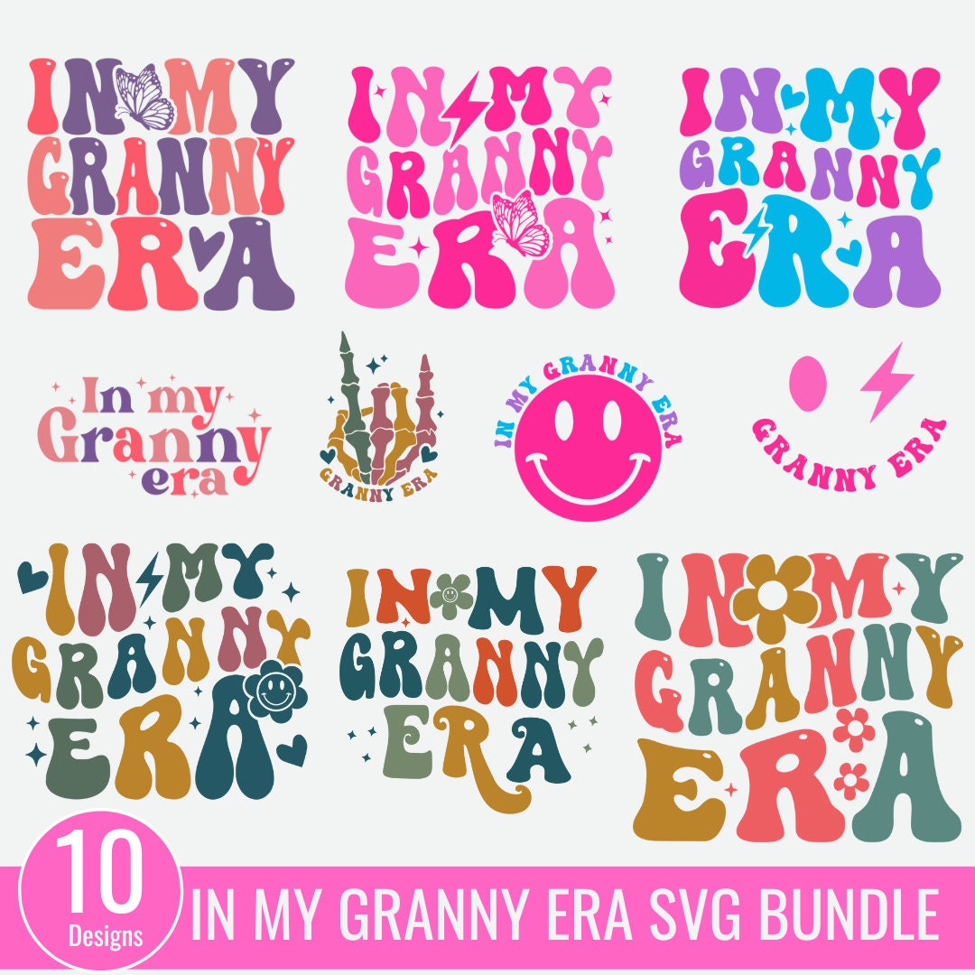 In My Granny Era Svg Bundle Granny Svg Granny Shirt Design Mom Life