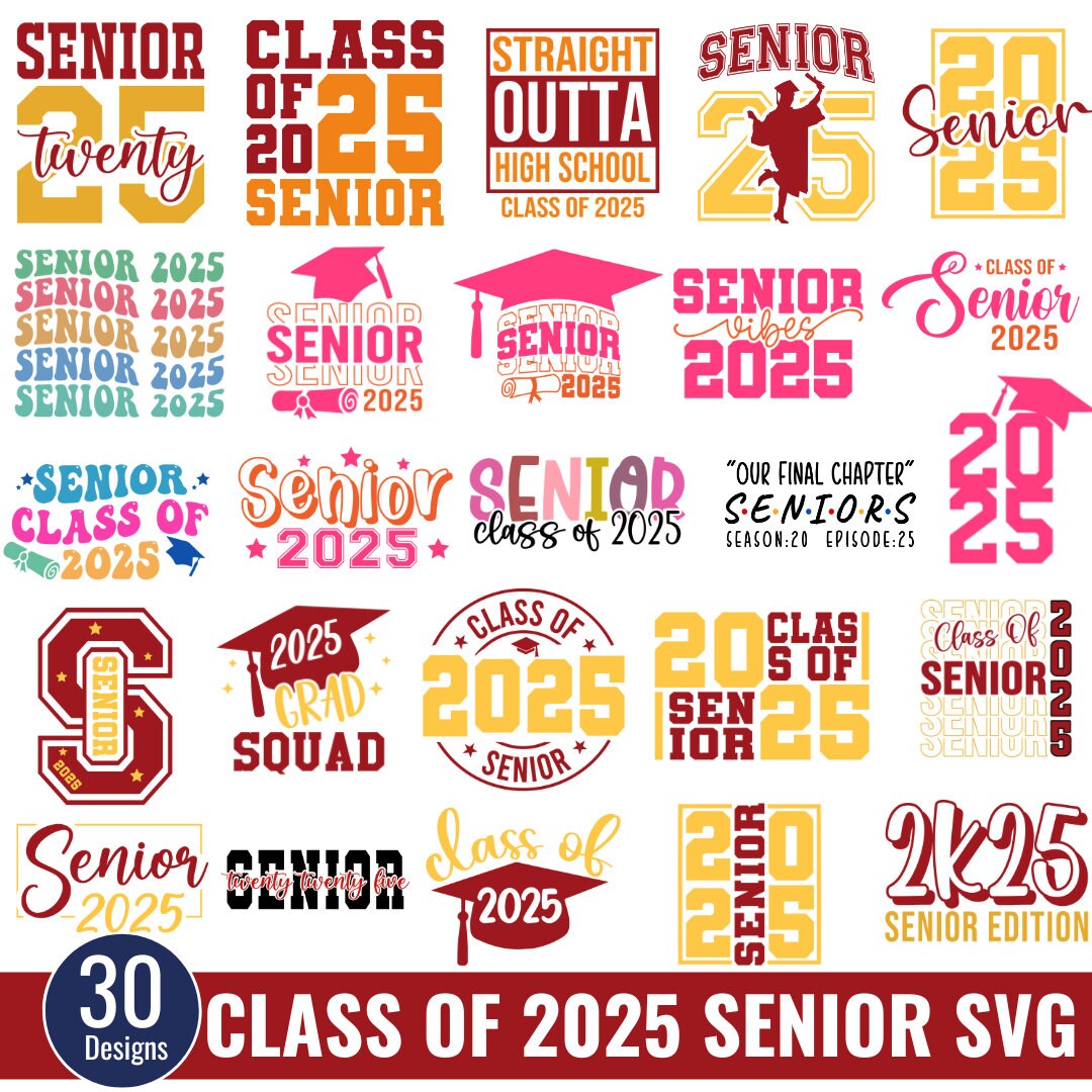 Senior 2025 Svg Bundle ,graduation SVG, Senior Class of 2025 SVG ...
