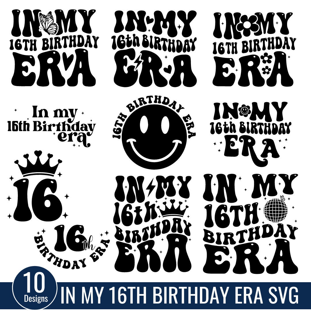 In My 16th Birthday Era SVG PNG, Birthday Era Svg, Girl 16th Birthday ...