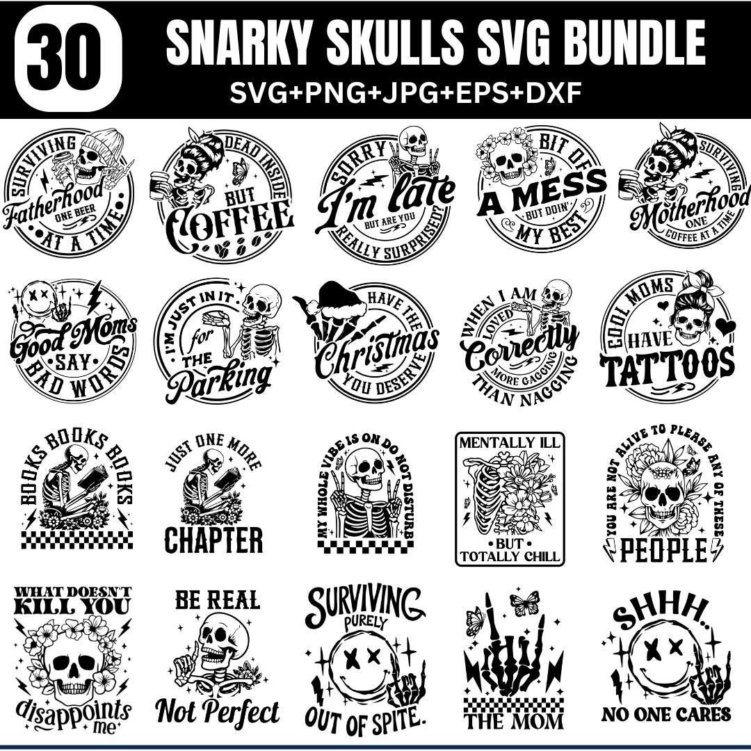 Snarky Skulls Svg Bundle, Skeleton Svg, Sassy Bundle Svg, Adult Humor ...