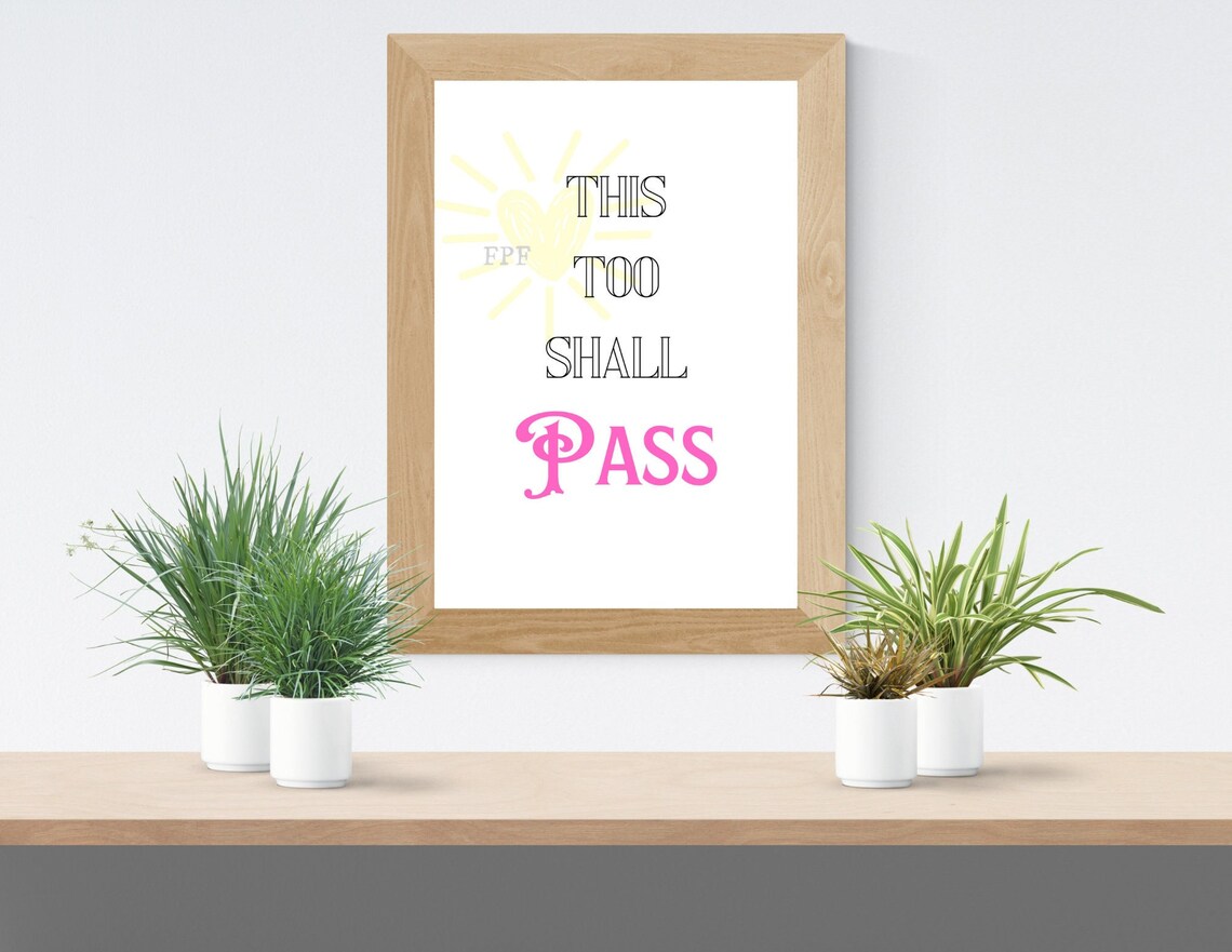 This Too Shall Pass Printable Sign, Printable Inspirational Sign ...