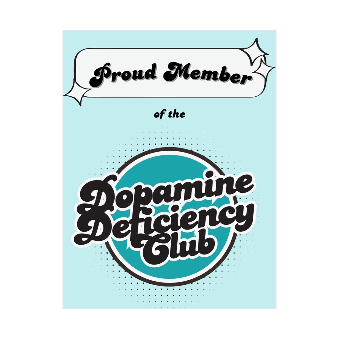 Dopamine Deficiency Club Poster | Retro ADHD Art - Etsy