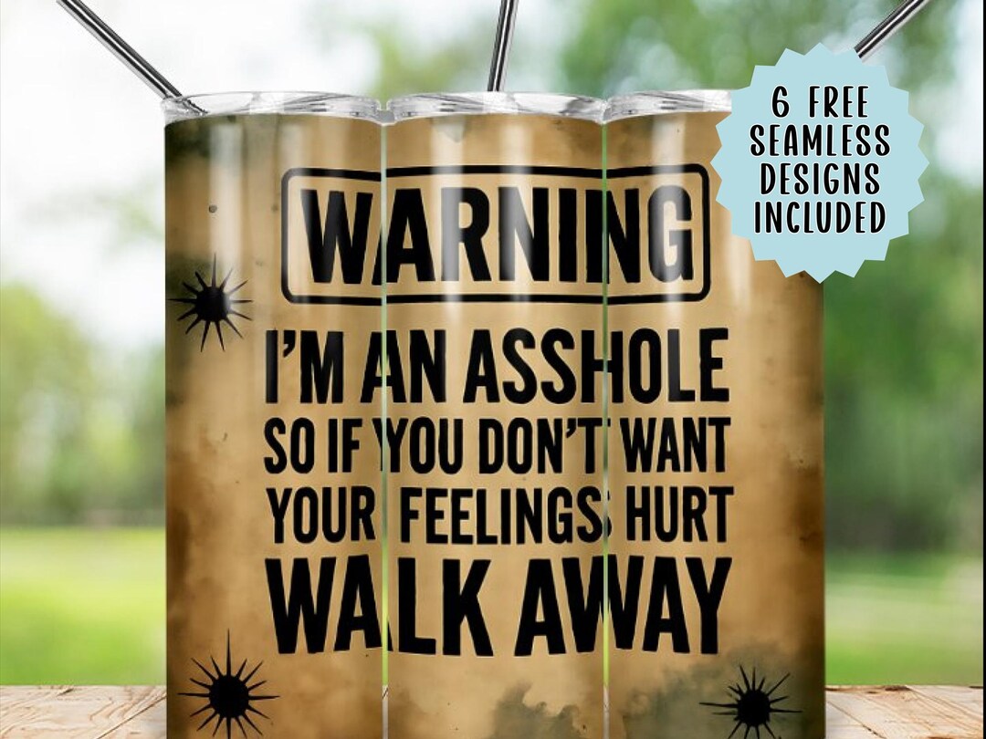 Warning Funny 20oz Tumbler Wrap PNG 300 DPI, Seamless Design, Offensive ...