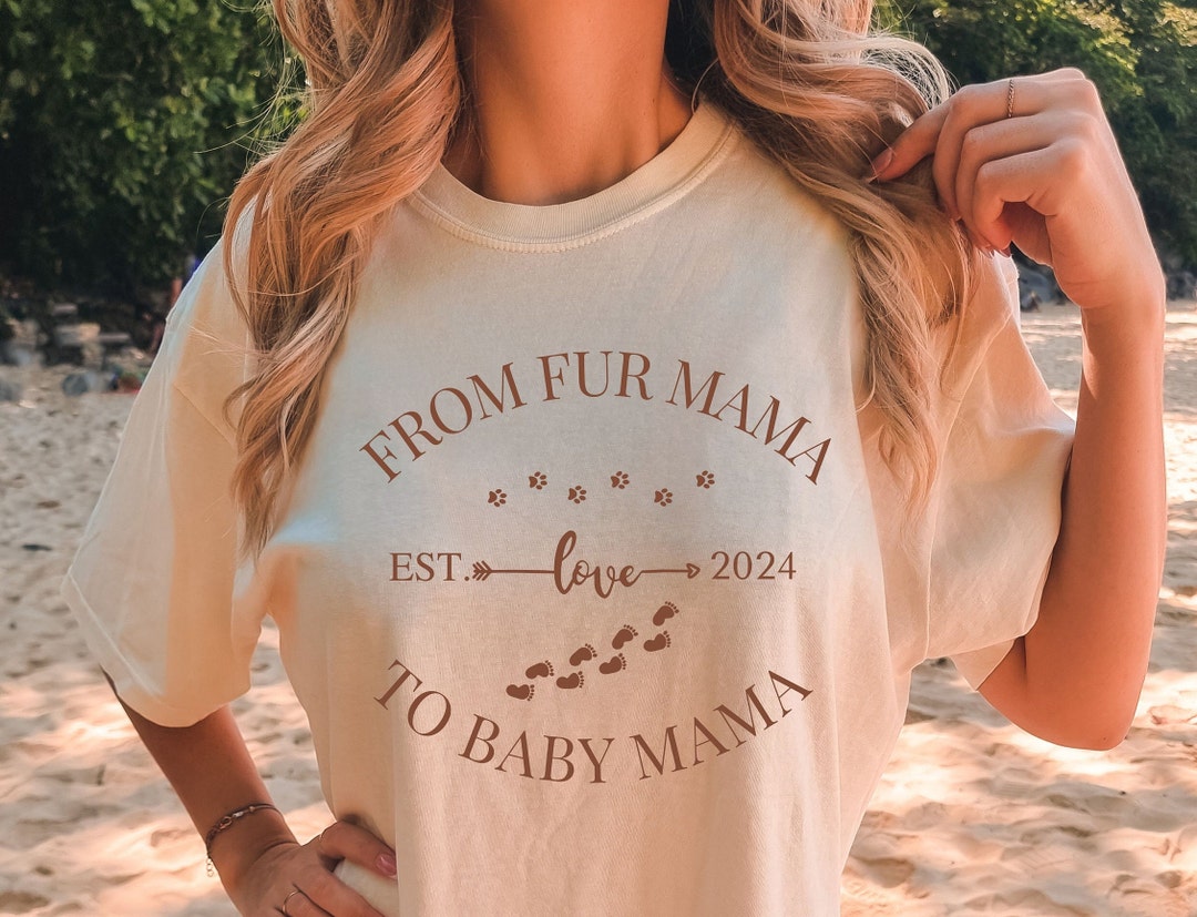 From Fur Mama to Baby Mama, Pregnant Shirt, Gift for Expecting Mom, to ...