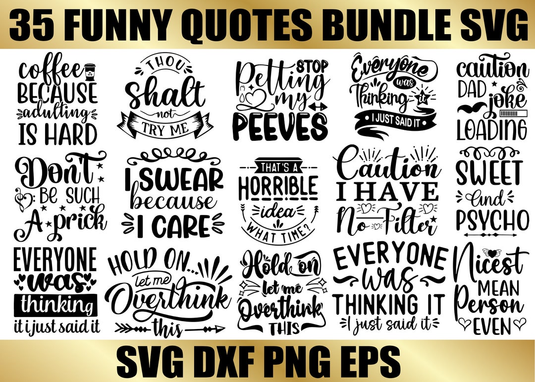 35 Funny Quotes Bundles Svg, Cut File, Sarcasm Svg Bundle, Funny Saying ...