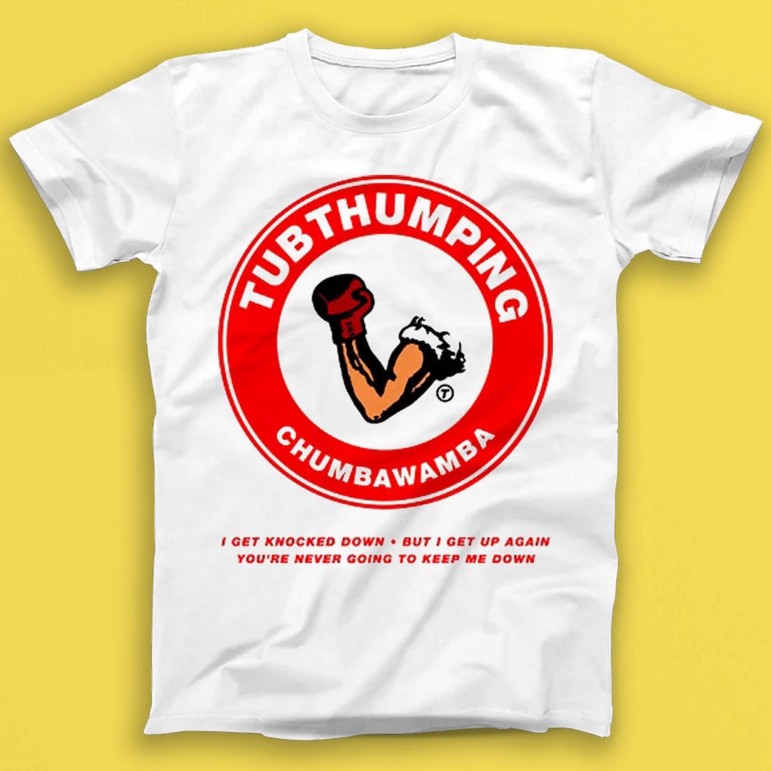 Chumbawamba Tubthumping Punk Rock Pop Music Gift Tshirt 2531 - Etsy