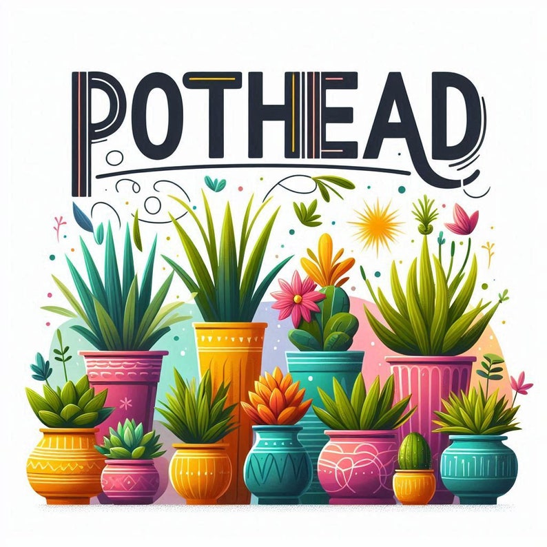 Pothead Plant Lover Sublimation Design, Sublimation Png, Plant Png ...