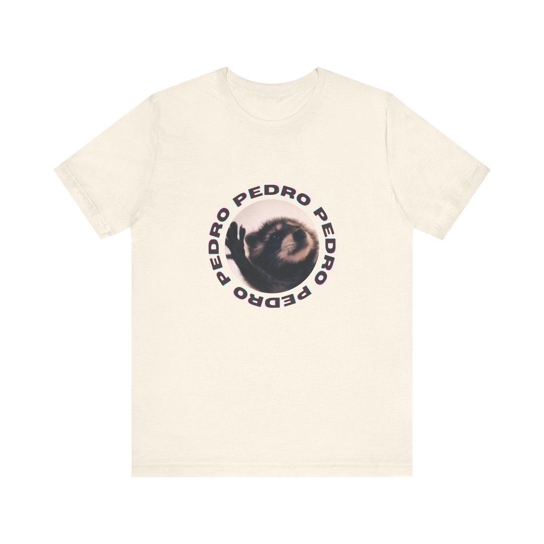 Pedro Pedro Pedro Pedro Shirt, Tiktok Viral Shirt, Funny Shirt, Meme ...