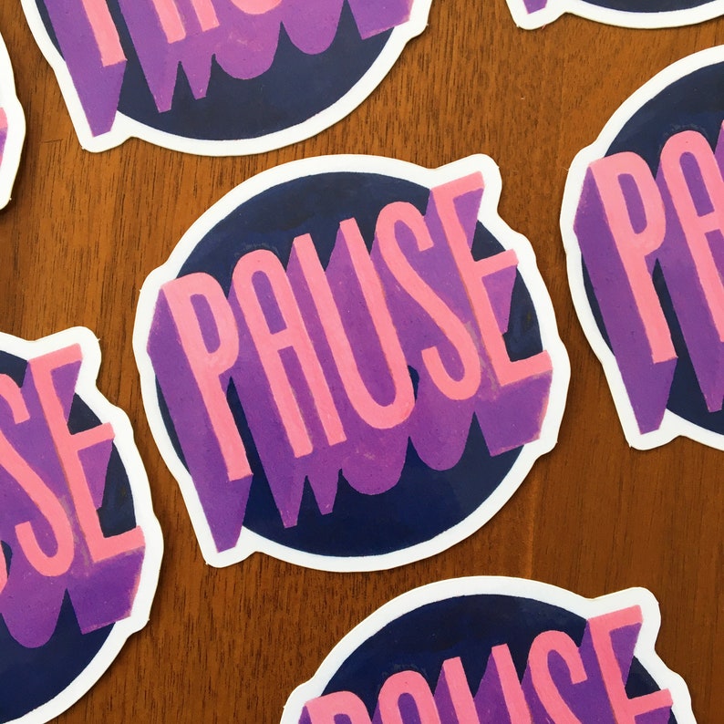 Pause | Self Care Sticker - Etsy