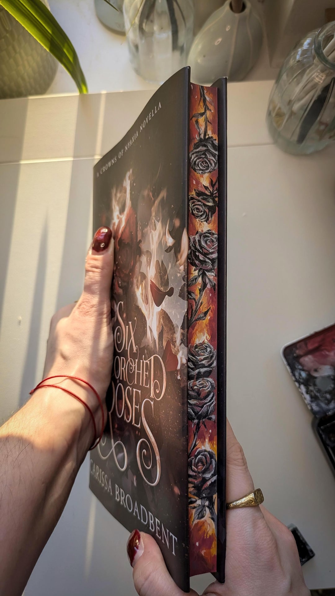 Six Scorched Roses by Carissa Broadbent - Hand Painted - Fore Edge ...