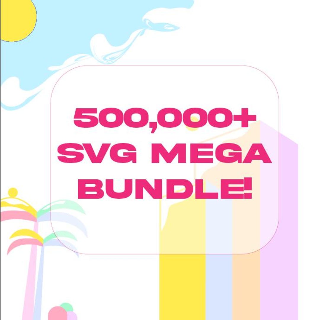 500,000 SVG BUNDLE, Mega Bundle, SVG Collection, Arts and Crafts ...