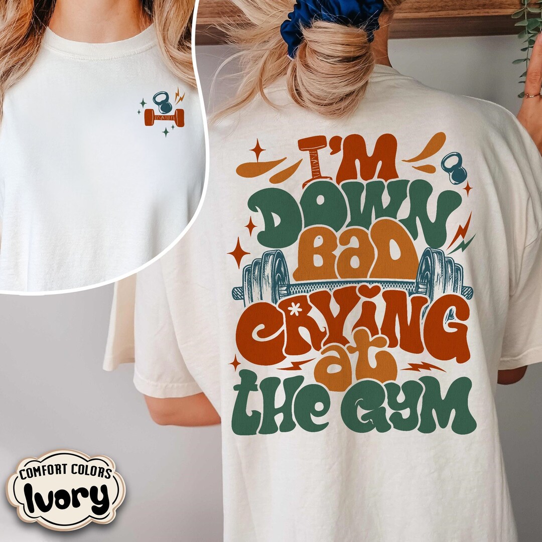I'm Down Bad Crying at the Gym Digital Download PNG, Funny Workout PNG ...