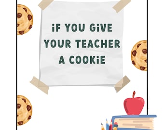 If You Give Your Teacher A Cookie - Etsy