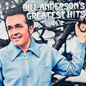 Bill Anderson "greatest Hits Volume Ii" Vinyl LP Album....spc-3740 ...