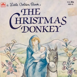 The Christmas Donkey....little Golden Books...jesus Birth Story ...
