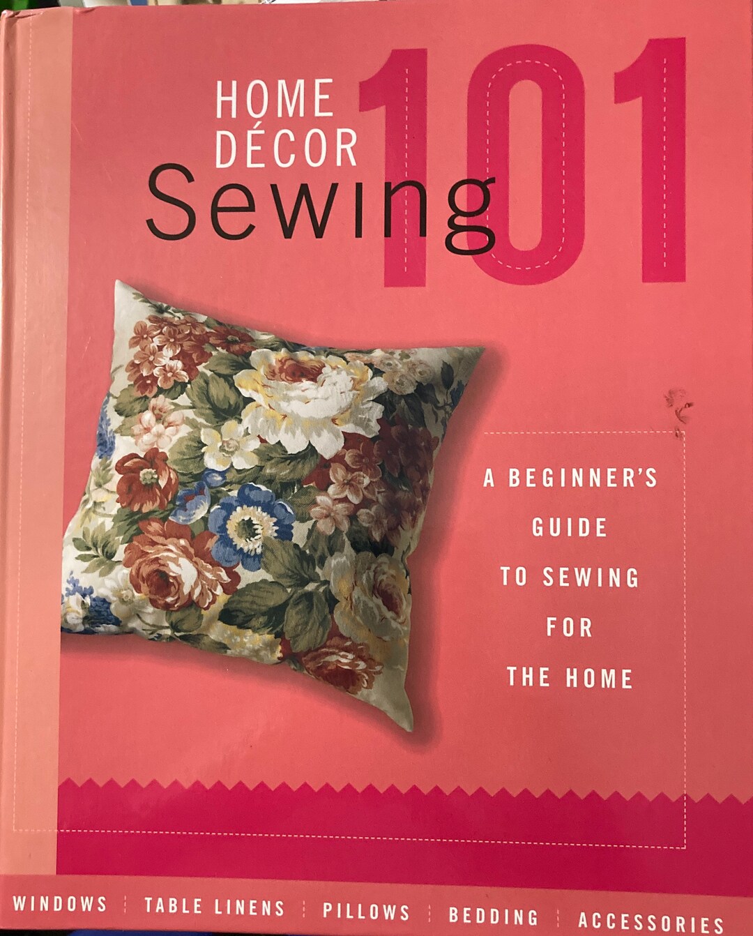 Home Decor Sewing 101 A Beginner's Guide to Sewing for the Home.....how ...
