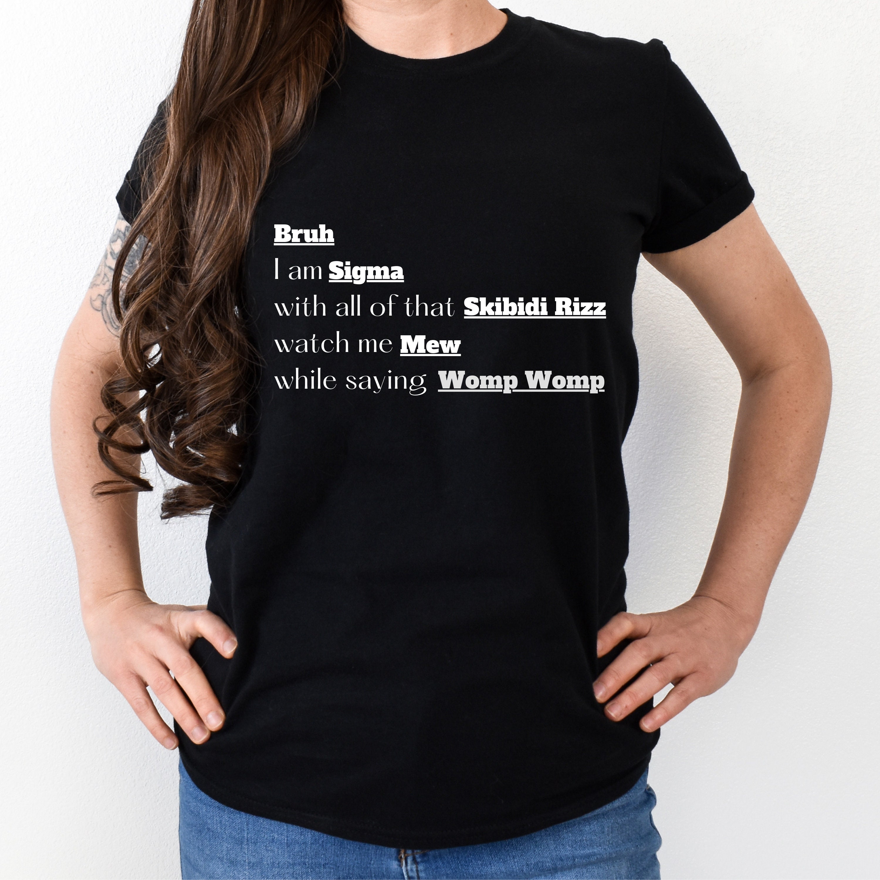 Bruh, Skibidi Rizz, Sigma, Mew, Womp Womp, Teen Shirt, Teacher Shirt ...