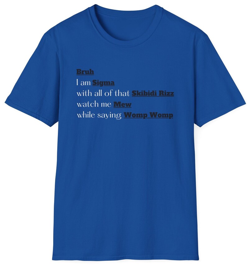 Bruh, Skibidi Rizz, Sigma, Mew, Womp Womp, Teen Shirt, Teacher Shirt ...