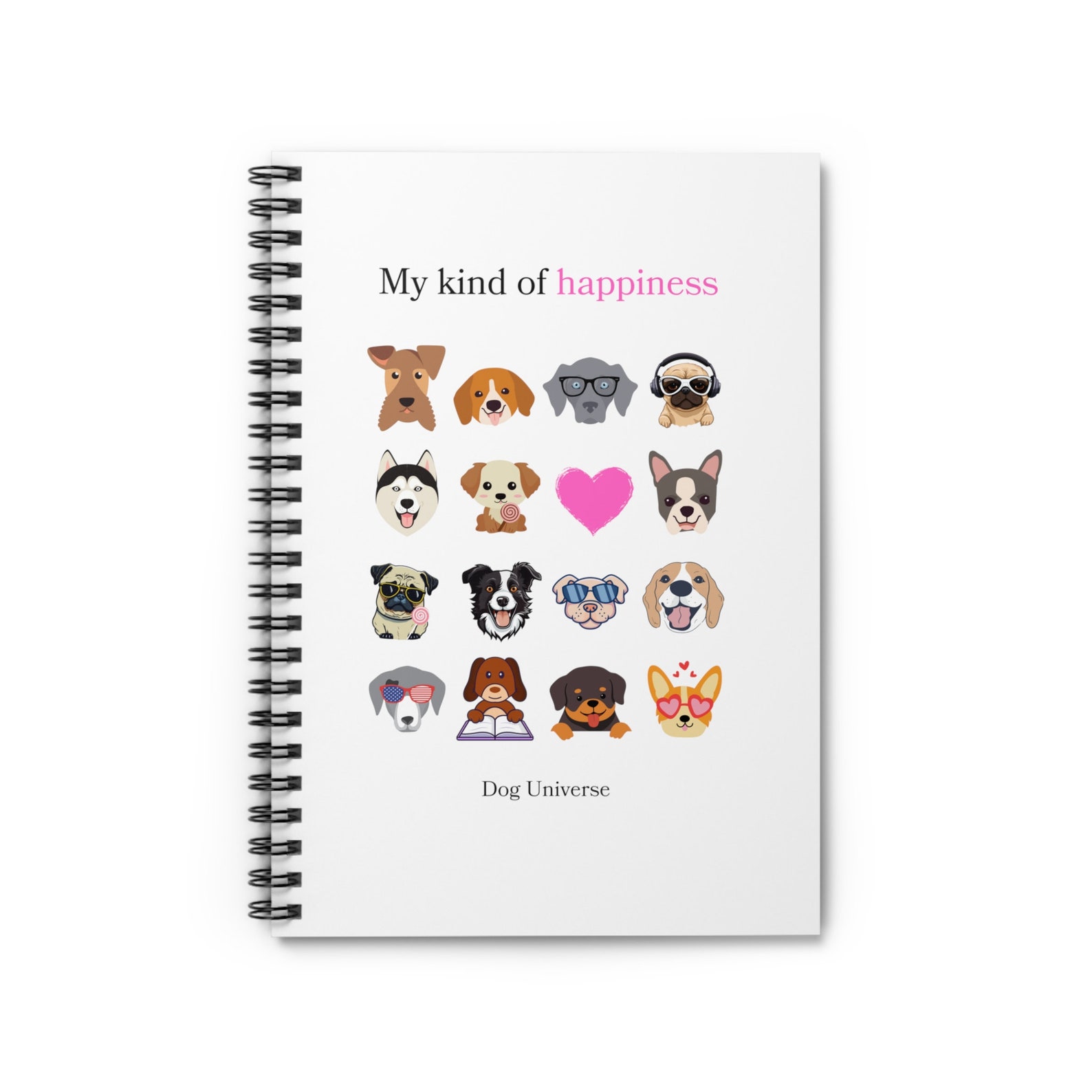 Dog Universe Notebook - Cute Dog Lover Journal - My Kind of Happiness ...