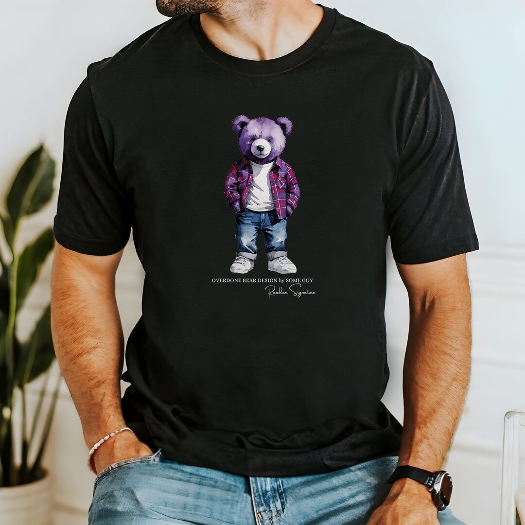 Purple Teddy Bear, Overdone Teddy Bear, Cool Shirt, Stylish T-shirt ...